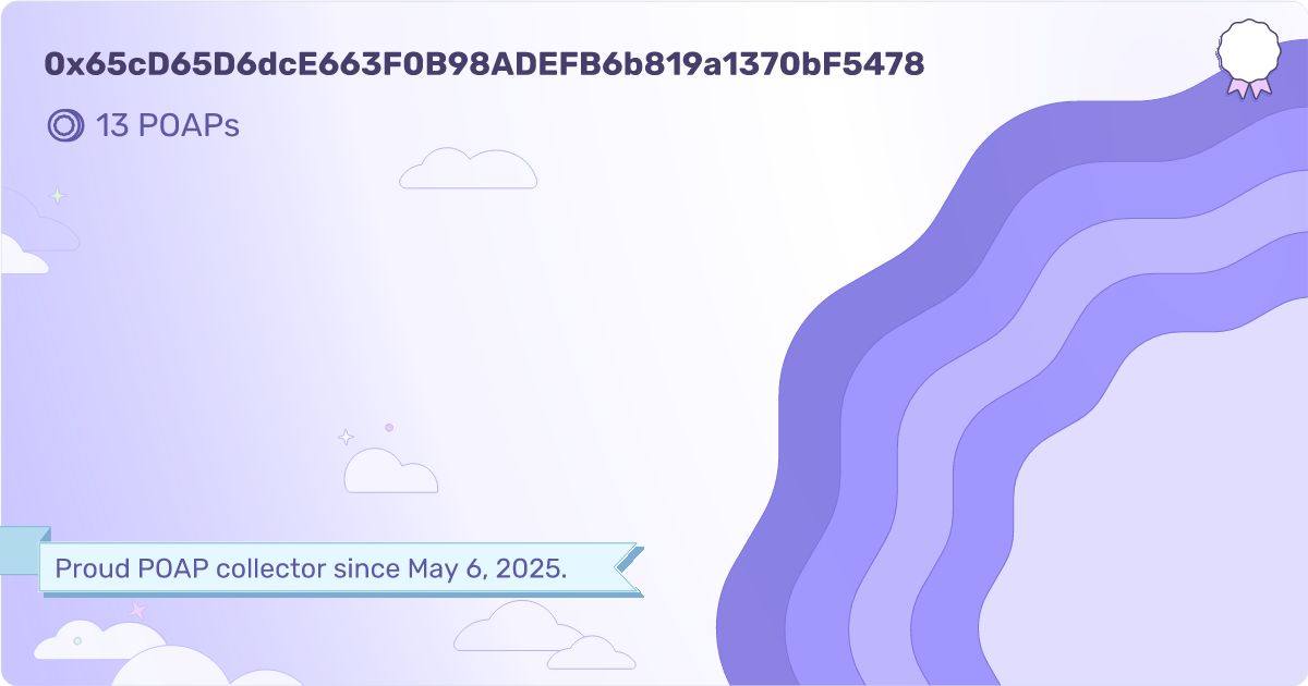 0x65cD65D6dcE663F0B98ADEFB6b819a1370bF5478 | POAP Collectors